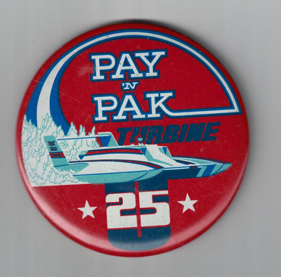 Vintage 3" Pay N Pak U-25 Hydroplane Pinback Button #928 | eBay