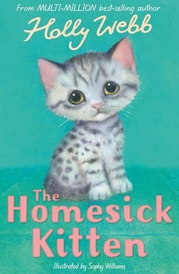 The Homesick Kitten: 51 (Holly Webb Ani..., Webb, Holly | eBay Australia