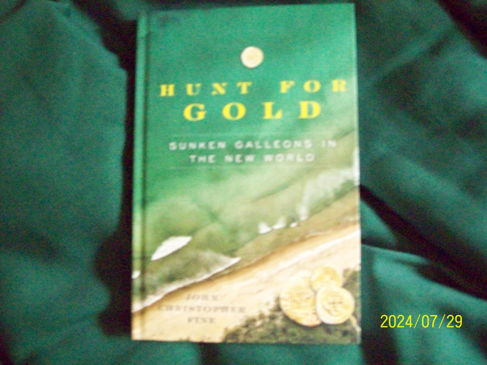 Hunt for Gold : Sunken Galleons in the New World by John Christopher ...