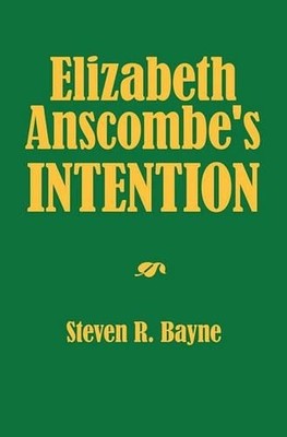 Steven R Bayne Elizabeth Anscombe's Intention (Tascabile) | eBay
