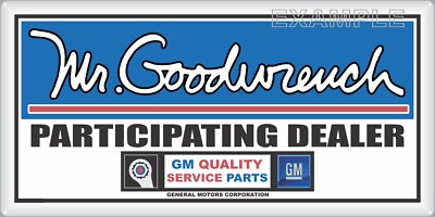 GM MR GOODWRENCH GENERAL MOTORS REPAIR DEALER SIGN REMAKE ALUMINUM SIZE ...