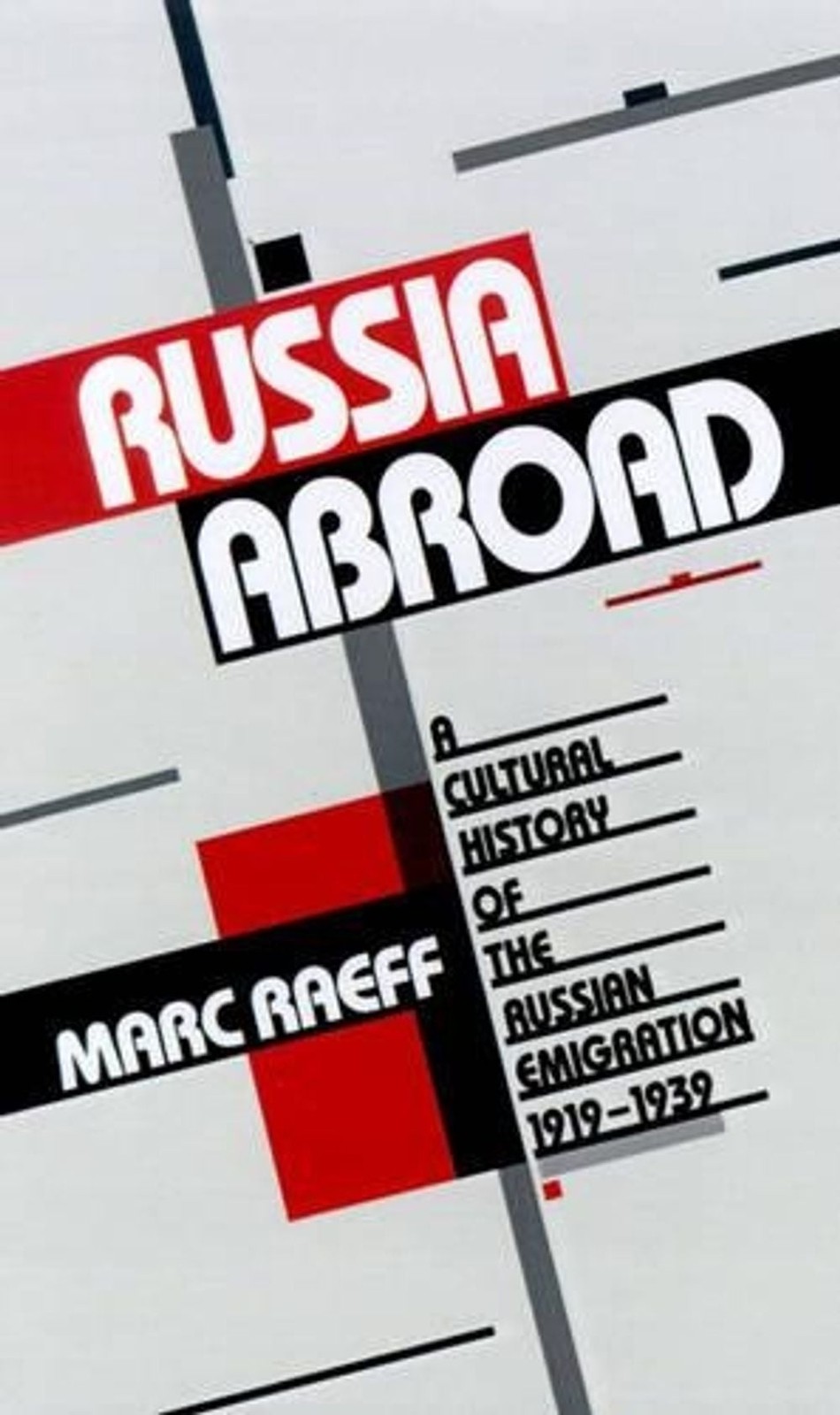 Russia Abroad: A Cultural History of the Russian Emigration, 1919-1939 ...