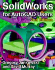 Solidworks for AutoCAD Users by Gregory Jankowski: New 9781566901918| eBay