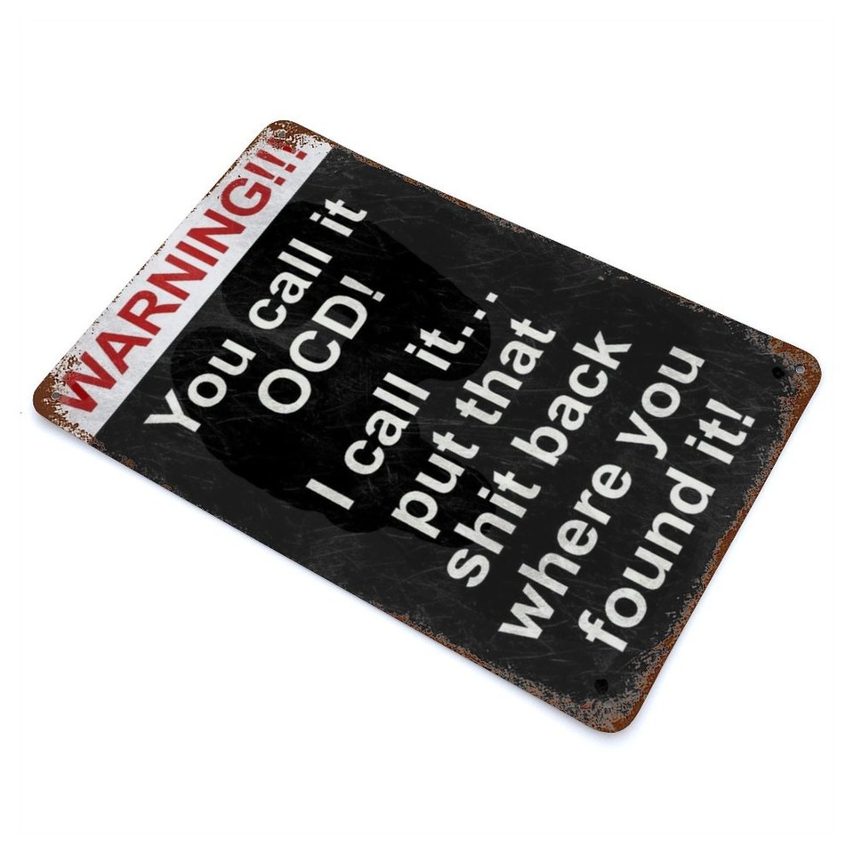 You Call It OCD, I Call It Put the sh*t Back Funny Garage Sign Mancave ...