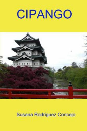 Cipango by Susana Rodriguez Concejo (2008, Trade Paperback) for sale online | eBay