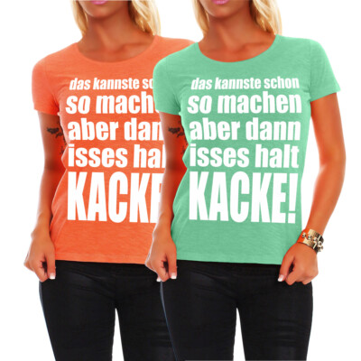Frauen T-Shirt Dann isses halt KACKE Status Spaß Spruch Fun witzig ...