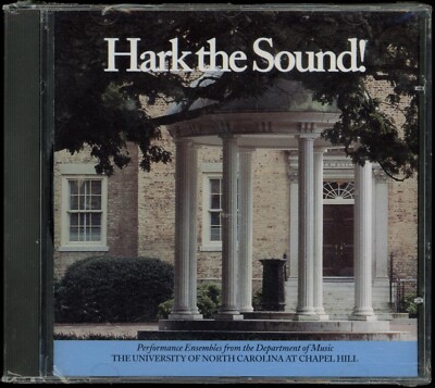 Hark the Sound! Performance Ensembles by UNC-CH Department of Music CD ...