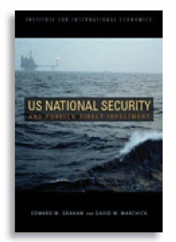 U. S. National Security and Foreign Direct Investment by David Marchick ...