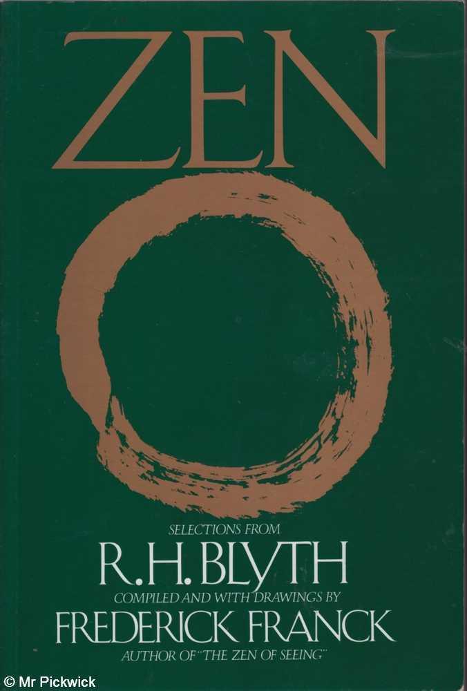 R. H. / Frederick Blyth & Franck (ed.) ZEN AND ZEN CLASSICS: SELECTIONS ...