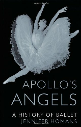 Apollo's Angels: A History of Ballet by Homans, Jennifer Hardback Book ...