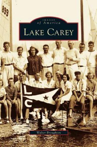 Lake Carey by Walter Broughton (2008, Hardcover) for sale online | eBay