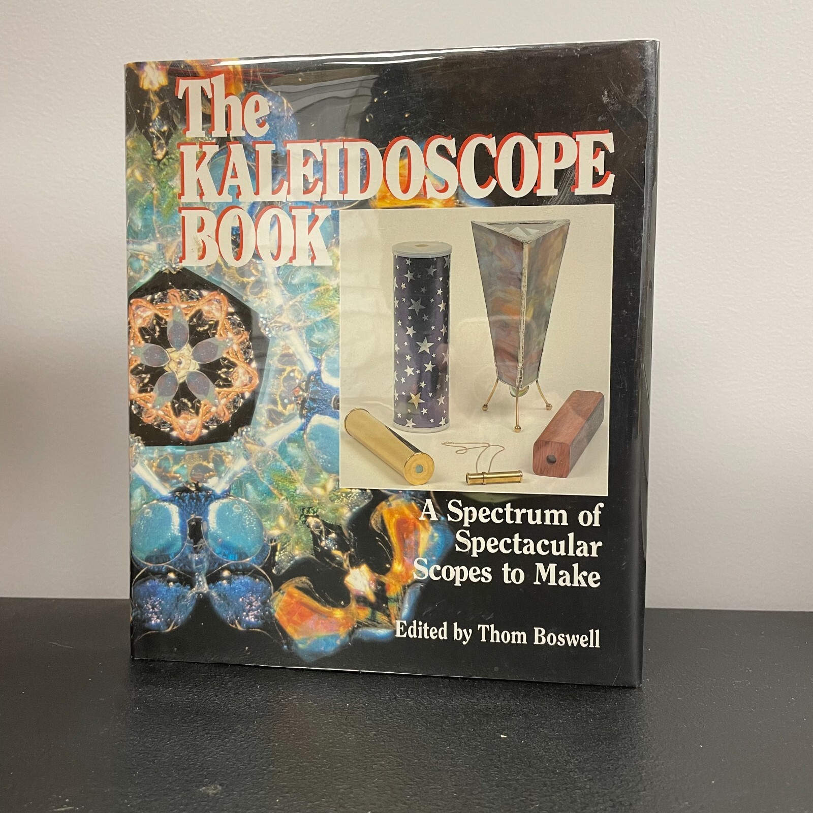 The Kaleidoscope Book: A Spectrum of Spectacular Scopes to Make by ...