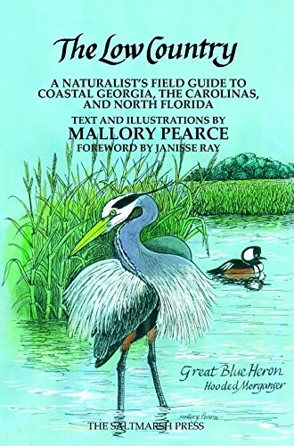 THE LOW COUNTRY: A NATURALIST'S FIELD GUIDE TO COASTAL By Mallory ...
