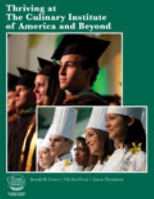 Thriving at the Culinary Institute of America and Beyond 9780757594083 ...