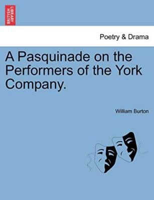 A Pasquinade on the Performers of the York Company. 9781241031978| eBay