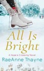 All Is Bright (Hopes Crossing) - Library Binding By Thayne, RaeAnne ...