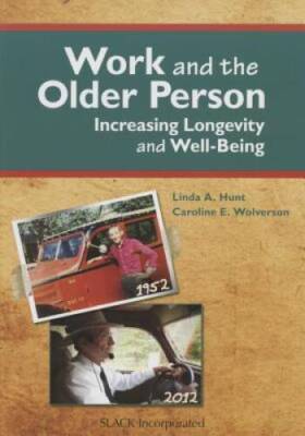Work and the Older Person: Increasing Longevity and Wellbeing ...