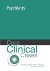 Core Clinical Cases in Psychiatry: A Problem-solving Approach ...