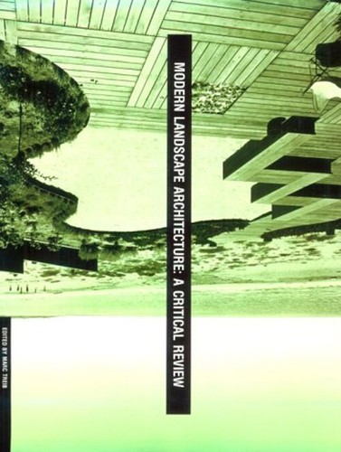 Modern Landscape Architecture : A Critical Review by Marc Treib (1993 ...