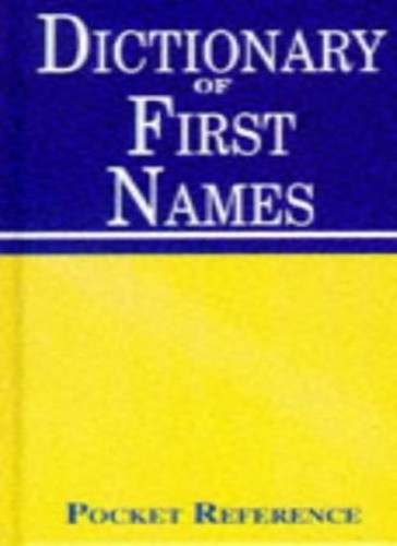 Dictionary of First Names (Pocket Reference) By Prof. Ernest Weekley ...