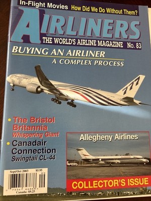 Airliners Magazine, Sept/ Oct 2003 N0. 83 Buying An Airliner A Complex ...
