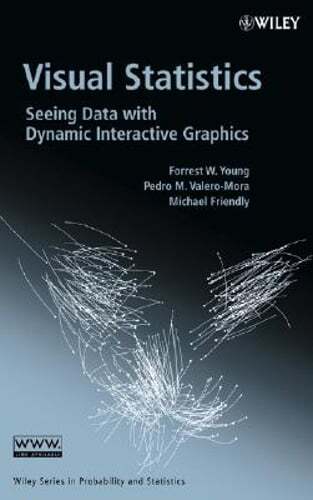Visual Statistics: Seeing Data with Dynamic Interactive Graphics by ...