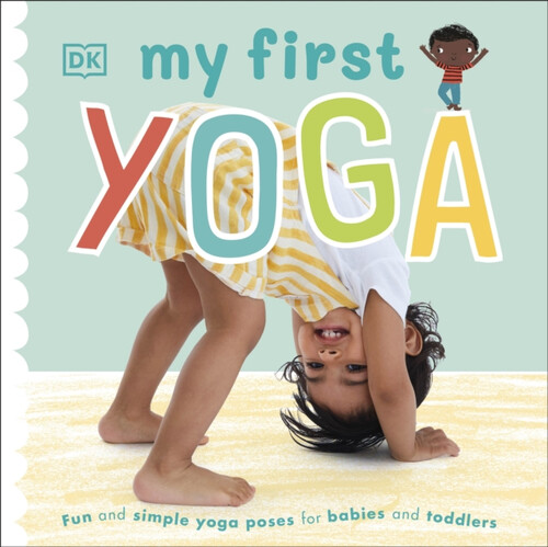 My First Yoga: Divertido Y Simple Yoga Poses para Bebés y Niños ...