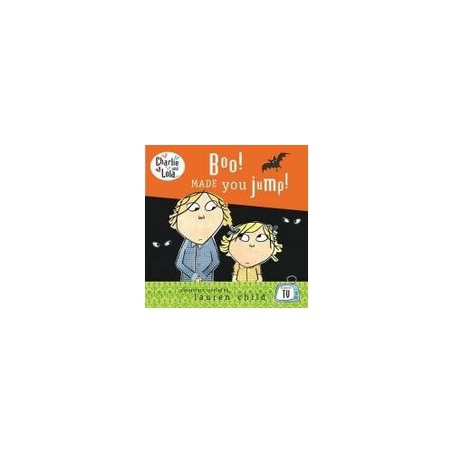Boo! Made You Jump! (Charlie and Lola) by Child, Lauren Board book Book ...