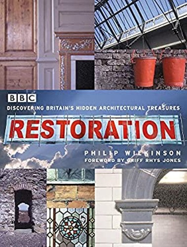 Restoration : Discovering Britain's Hidden Architectural Treasure ...