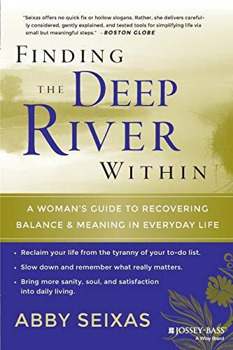 Finding the Deep River Within: A Woman's... by Seixas, Abby Paperback / softback 9780787997496| eBay