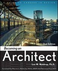 Becoming an Architect: A Guide to Careers in Design by Lee W Waldrep ...