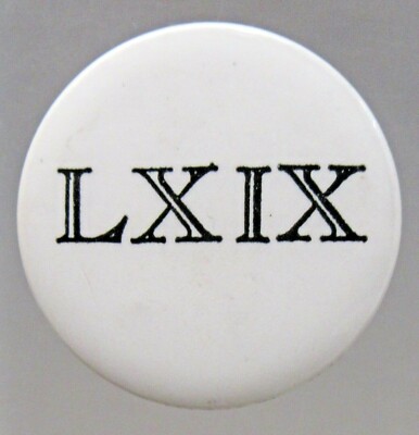 1960's LXIX Roman Numeral "69" hippie counter-culture 1.25" pinback ...