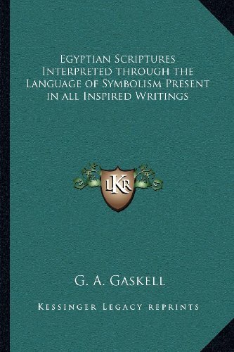G a Gaskell Egyptian Scriptures Interpreted through the (Paperback) (UK ...