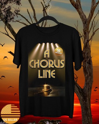A Chorus Line 50th Anniversary Tour T Shirt Full Size S-5XL | eBay