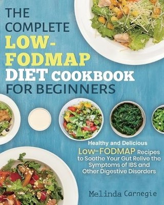 Melinda Jason The Complete LOW-FODMAP Diet Cookbook for Beginners ...