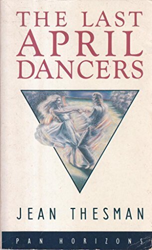The Last April Dancers (Horizons) by Thesman, Jean Paperback / softback ...