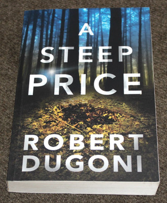 A Steep Price by Robert Dugoni (2018 Trade PB) Tracy Crosswhite mystery ...