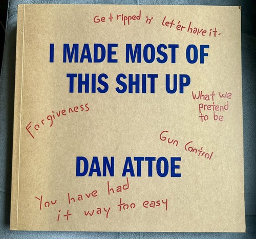 I Made Most Of This Shit Up - Dan Attoe - Softcover Art Book | eBay