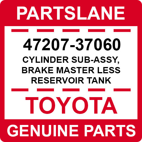 47207-37060 Toyota OEM CYLINDER SUB-ASSY, BRAKE MASTER LESS RESERVOIR ...