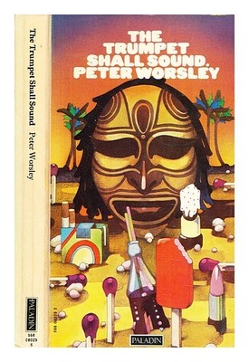 WORSLEY, PETER La tromba suonerà: uno studio sui culti del "carico" in ...