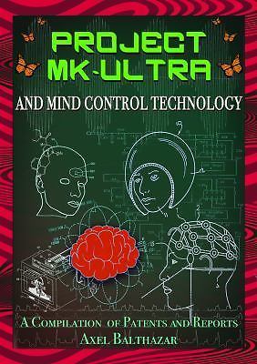Project Mk-Ultra - And Mind Control Technology : A Compilation of ...