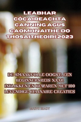 Leabhar Ccaireachta Canning Agus Caomhnaithe Do Thosaitheoir 2023 by ...