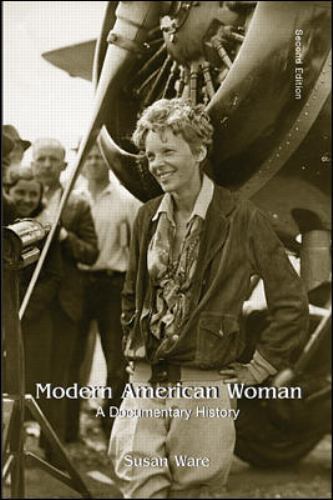 Modern American Women : A Documentary History by Susan Ware (2001 ...