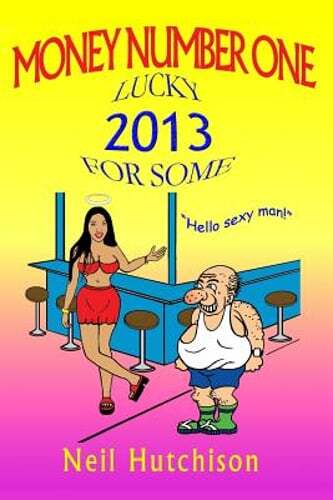 Money Number One by Neil Hutchison: New 9781500669270| eBay