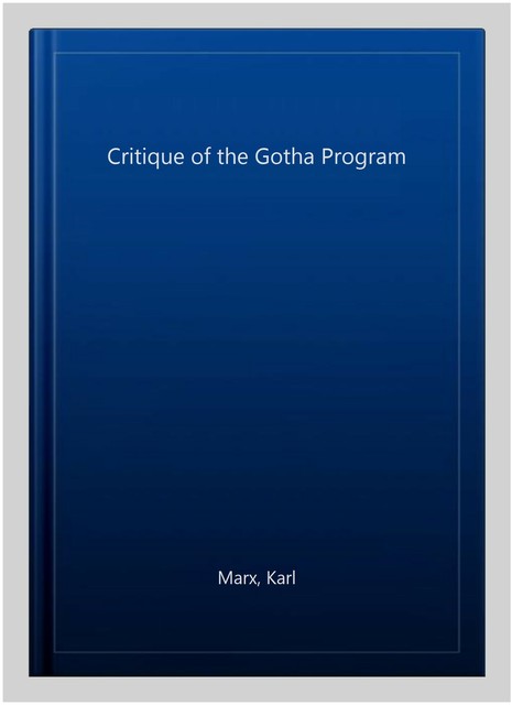 Critique of the Gotha Programme by Karl Marx (1987, Trade Paperback ...