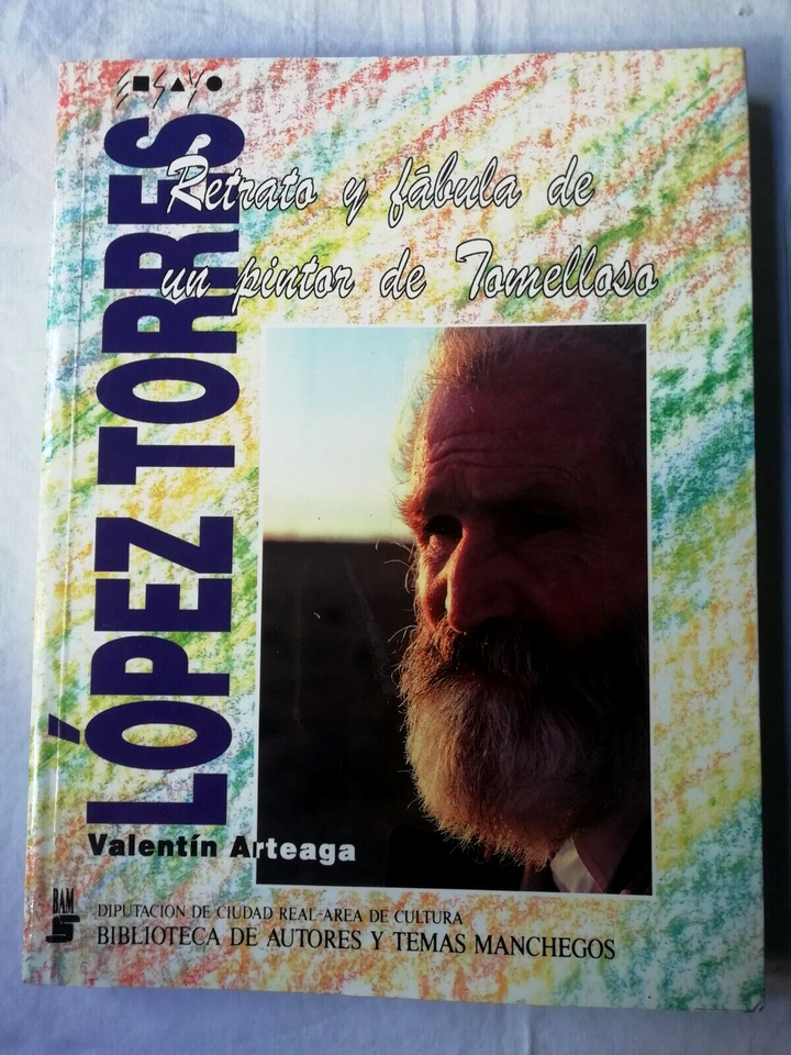 Lopez Torres Retratofabula Deun Peintre Detomelloso + Bookmark Valentin ...