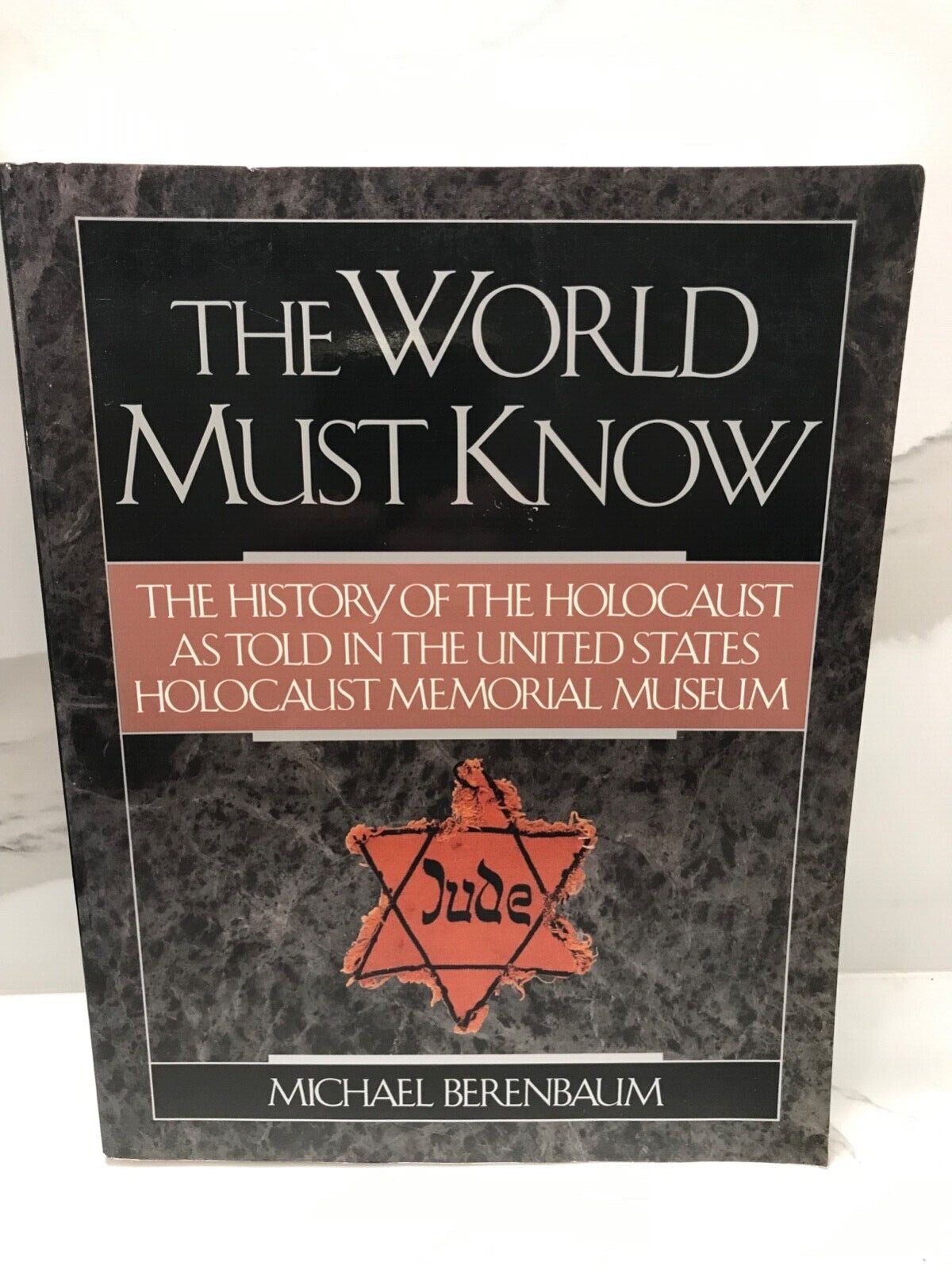 The World Must Know, The History of the Holocaust by Michael Berenbaum ...