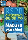 The RSPB Children's Guide To Nature Watching, Boyd 9781408187579 New ...