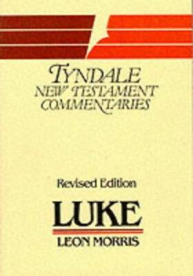 Luke, St.: An Introduction and Commentary: 3 (Tyndale New... - Morris ...