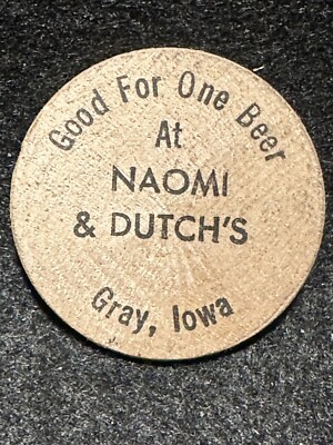 Gray, IA Naomi & Dutch’s Good For 1 Beer Bar Lounge Iowa Token Wooden ...